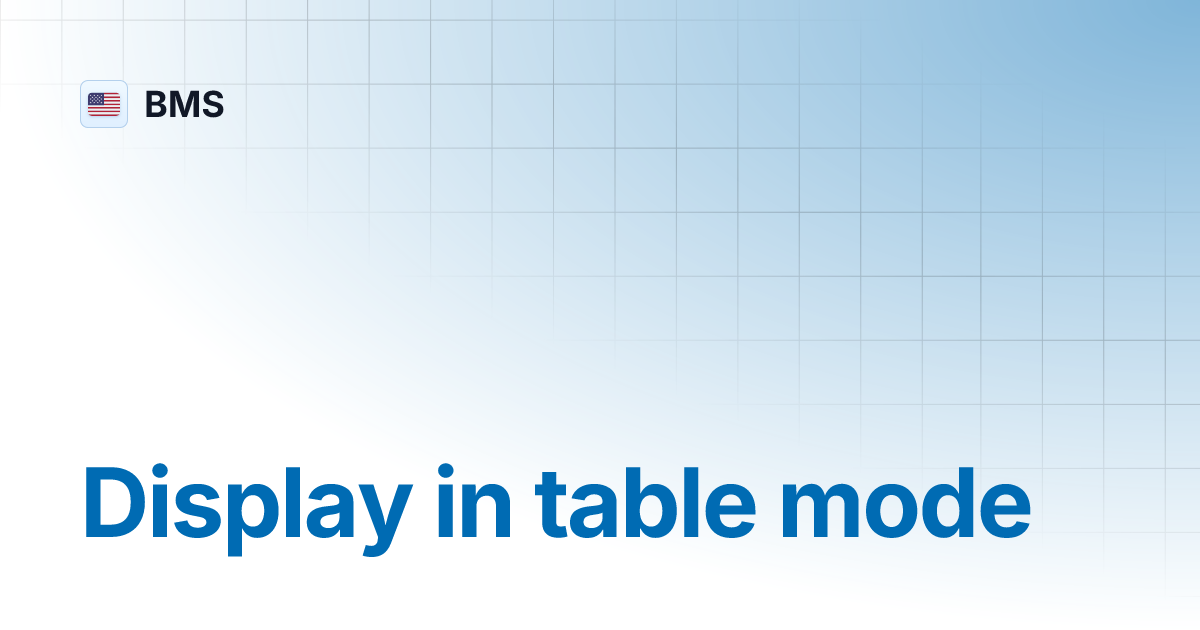 Display in table mode | BMS