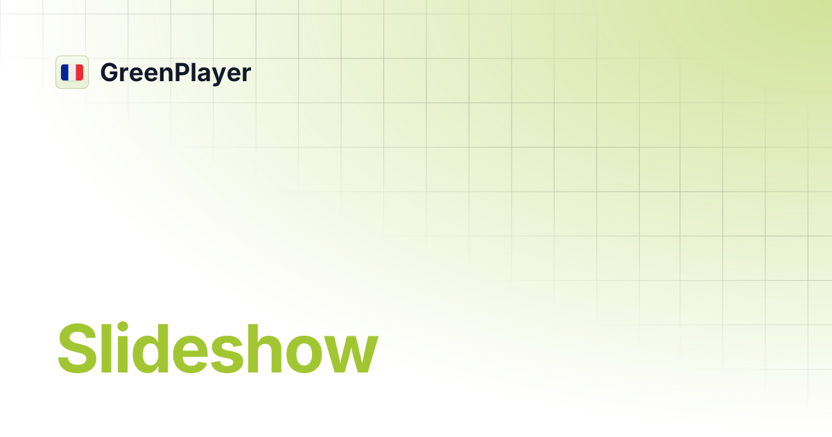Slideshow | GreenPlayer