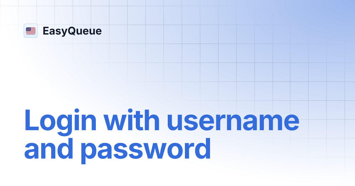 Login with username and password | EasyQueue
